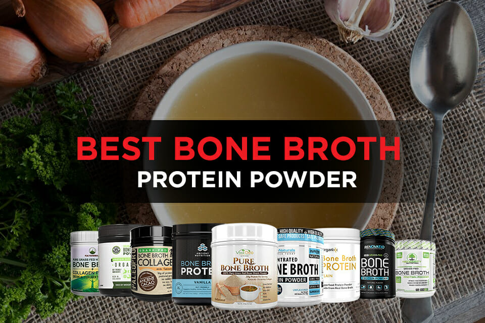 10 Best Bone Broth Protein Powders (2020 Review Updated)